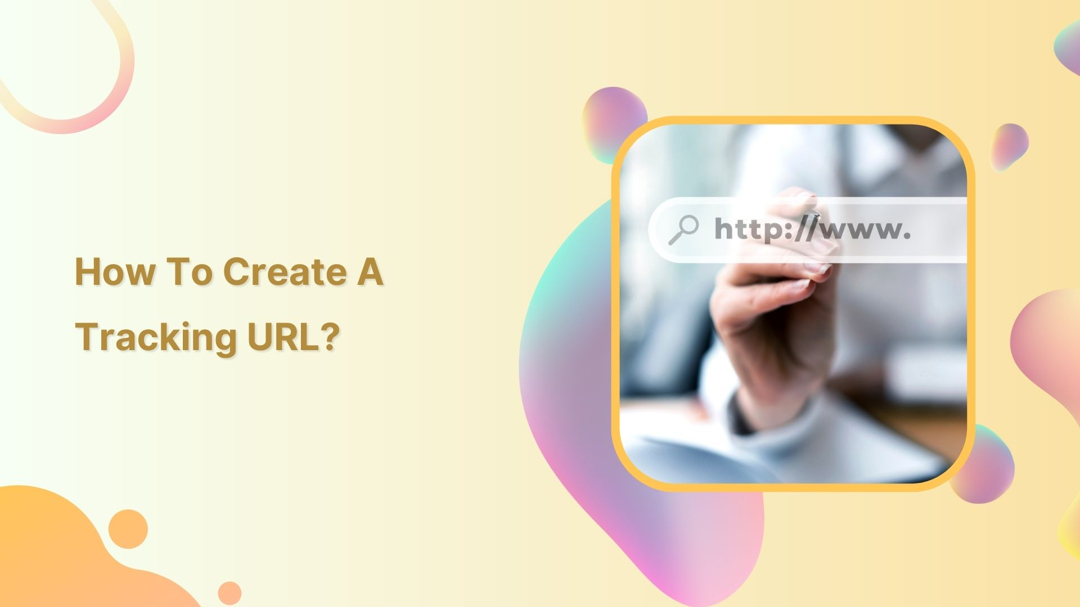 How to create a tracking link & track your campaign success