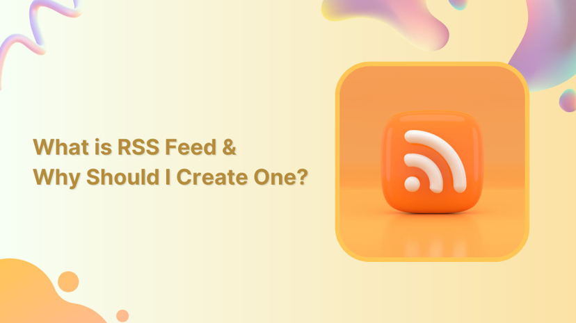 What is an RSS feed: How does it work & should I create one?