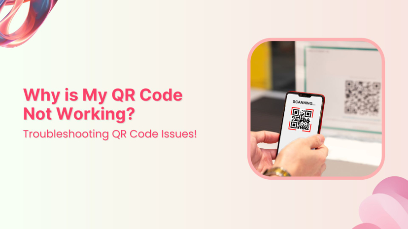 Why is my QR code not working: Common reasons & fixes