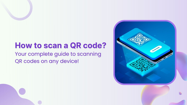 How to scan a QR code? [Android + iPhone]