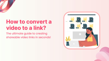 How to convert a video to a link in minutes