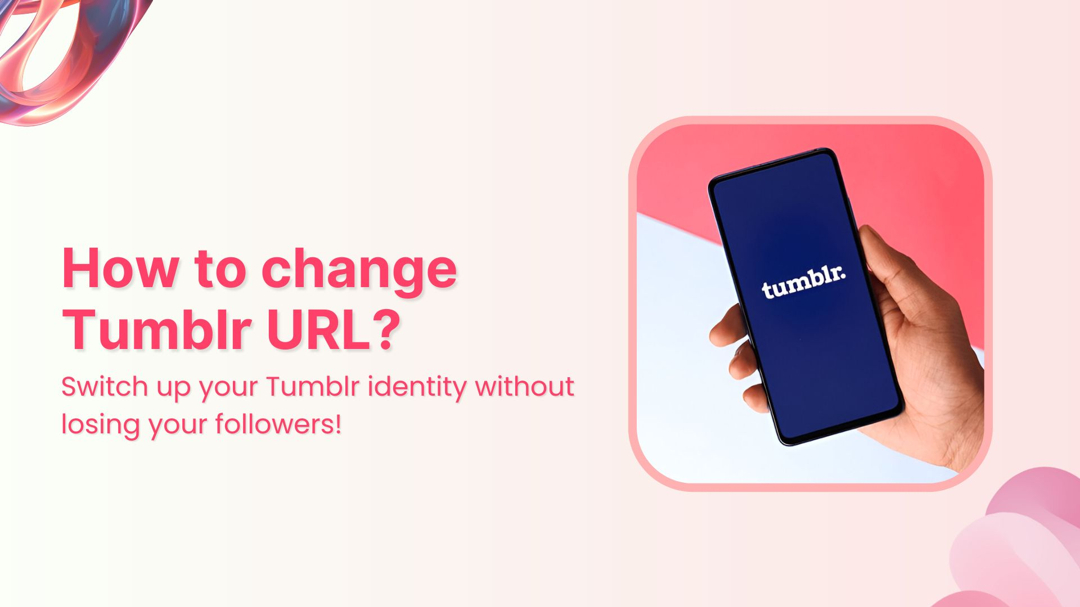 How to change your Tumblr URL without losing fans