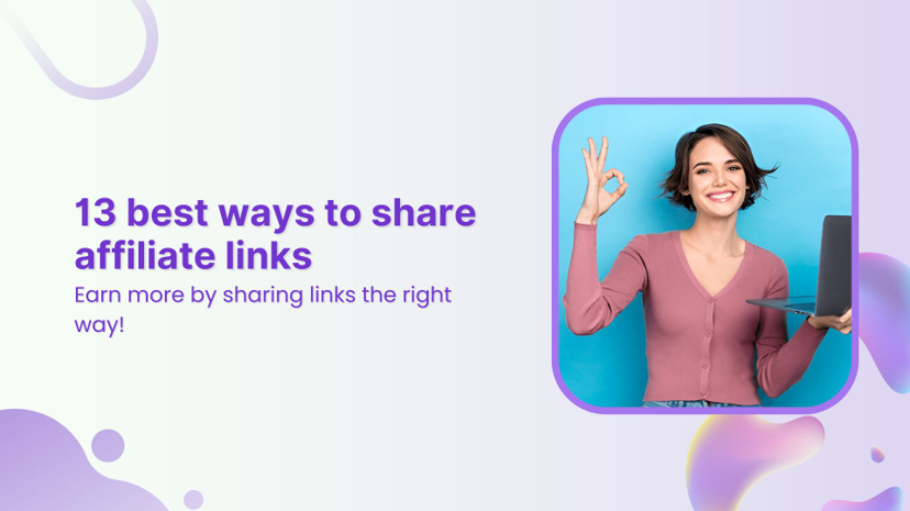 Best ways to share affiliate links: Promote and earn in 2026