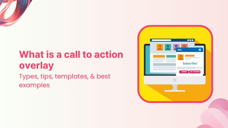 Call-to-action overlays: Types, tips & templates [+ examples]